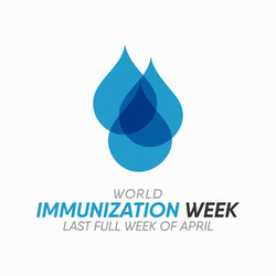 World immunization week Royalty Free Vector Image