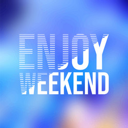 Enjoy Weekend Vector Images (over 8,500)