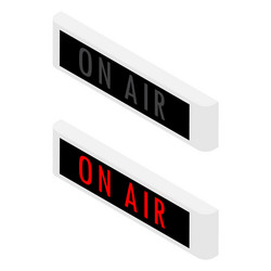 On air sign isometric view isolated white Vector Image