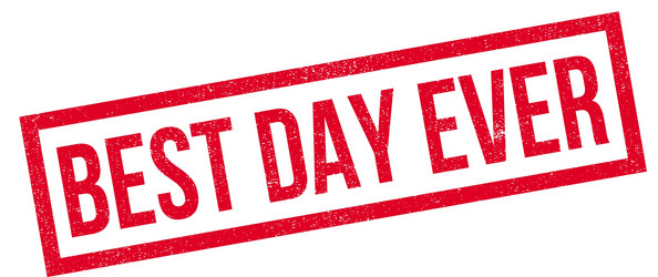 Best day ever rubber stamp Royalty Free Vector Image
