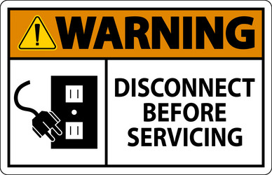 Safety first sign disconnect power before Vector Image