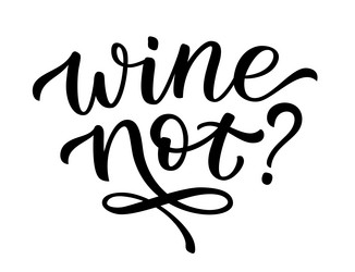Wine not logo stamp quote pun quote Royalty Free Vector