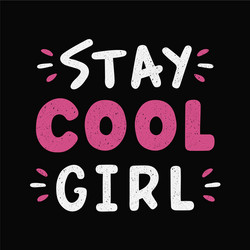 Stay Cool Poster Vector Images (over 420)