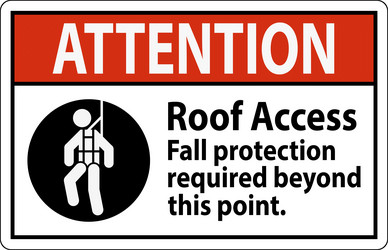 Attention sign roof access - fall protection Vector Image