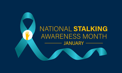 National stalking awareness month template Vector Image
