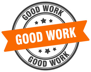 Good work stamp label on transparent Royalty Free Vector