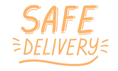 Safe delivery lettering calligraphy Royalty Free Vector