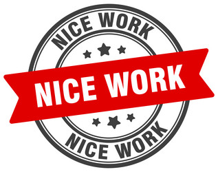 Nice work stamp label on transparent Royalty Free Vector