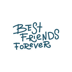 Best friends forever calligraphy text Royalty Free Vector