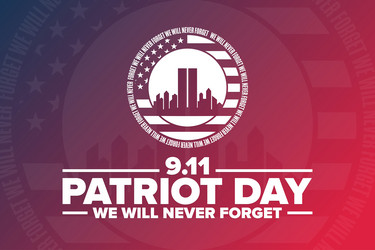 Patriot day 911 we will never forget template Vector Image