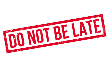 Do not be late rubber stamp Royalty Free Vector Image