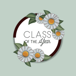 Class of the year circular and floral frame Vector Image
