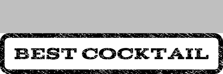 Best cocktail watermark stamp Royalty Free Vector Image