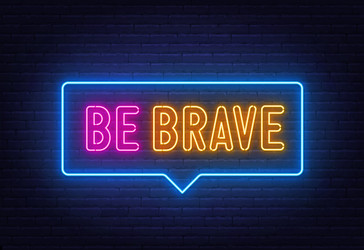 Brave neon sign on brick wall background Vector Image