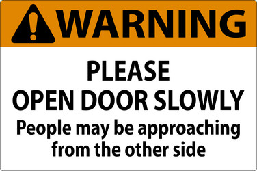 Safety first sign please open door Royalty Free Vector Image