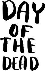 Day of the dead lettering phrase with flourish Vector Image