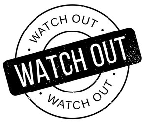 Watch out rubber stamp Royalty Free Vector Image