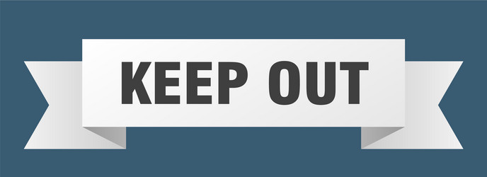 Keep out ribbon out isolated band sign Royalty Free Vector
