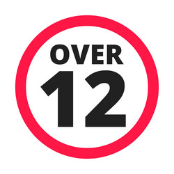 Over 12 years old plus forbidden round icon sign Vector Image