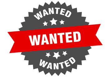 Wanted sticker wanted label Royalty Free Vector Image