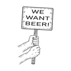 We want beer poster in hands sketch Royalty Free Vector