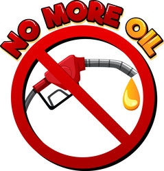 No more oil font logo design Royalty Free Vector Image
