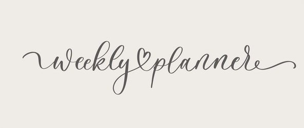 Weekly planner black calligraphy inscription Vector Image