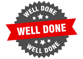 Well done button rounded red sign Royalty Free Vector Image