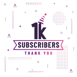 Thank you 1000 subscribers 1k Royalty Free Vector Image