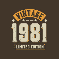 Awesome since 1981 limited edition 1981 Royalty Free Vector
