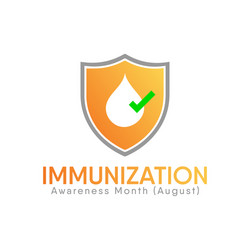 Immunization awareness month Royalty Free Vector Image