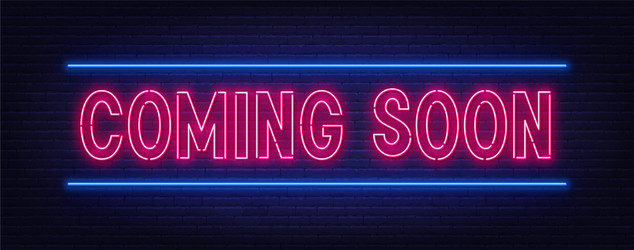 Coming soon neon sign design Royalty Free Vector Image