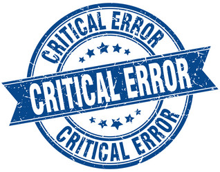 Critical error round grunge ribbon stamp Vector Image