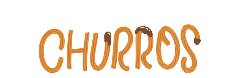 Churros - lettering text made of churros sticks Vector Image