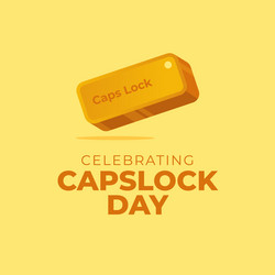 Graphic of caps lock day good for caps lock day Vector Image