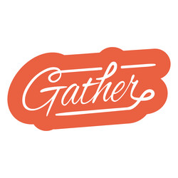 Gather lettering cut out Royalty Free Vector Image