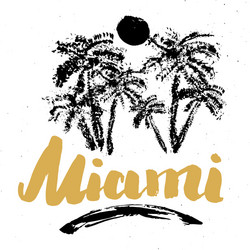 Miami calligraphy lettering handwritten sign hand Vector Image