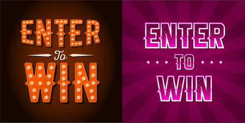 Enter to win sign win prize win in lottery Vector Image