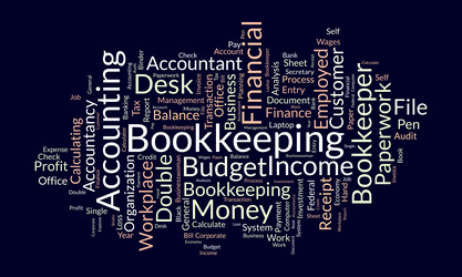 Word cloud background concept for bookkeeping Vector Image