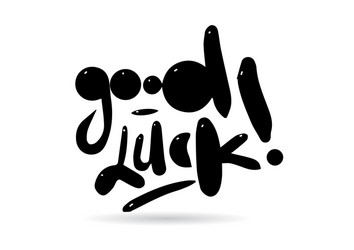 Good luck phrase for greeting cards and print Vector Image