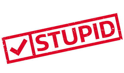 Stupid rubber stamp Royalty Free Vector Image - VectorStock