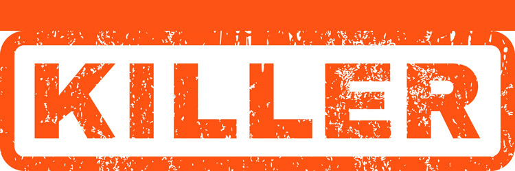 Killer rubber stamp Royalty Free Vector Image - VectorStock