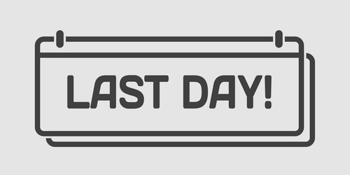 Countdown daily page calendar icon - last day Vector Image