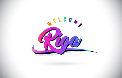 Riga welcome to word text with handwritten font Vector Image