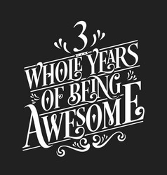 3 whole years being awesome Royalty Free Vector Image