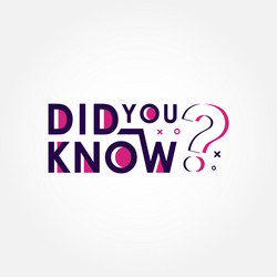 Did you know design template Royalty Free Vector Image