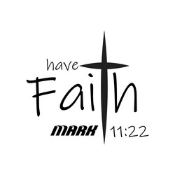 Biblical phrase christian faith typography Vector Image