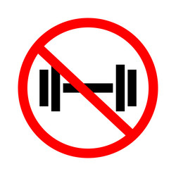 Dumbbell and prohibited sign Royalty Free Vector Image