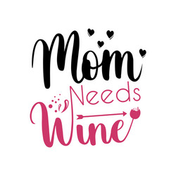 Mom wine svg Royalty Free Vector Image - VectorStock