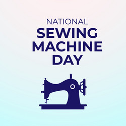 Graphic of national sewing machine day good Vector Image